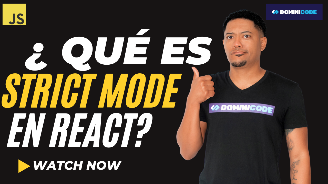 ¿QUÉ ES STRICT MODE EN REACT? – DOMINICODE